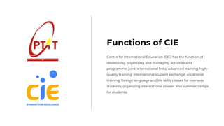 CENTRE FOR INTERNATIONAL EDUCATION (CIE) PRESENTATION | PPT