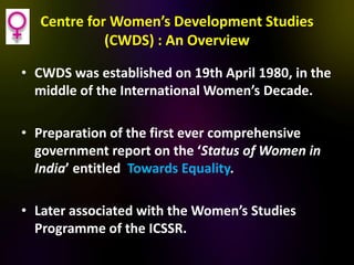 Centre for Women’s Development Studies (CWDS) | PPTX