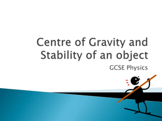 IGCSE PHYSICS: Equilibrium and Centre of Mass | PPTX