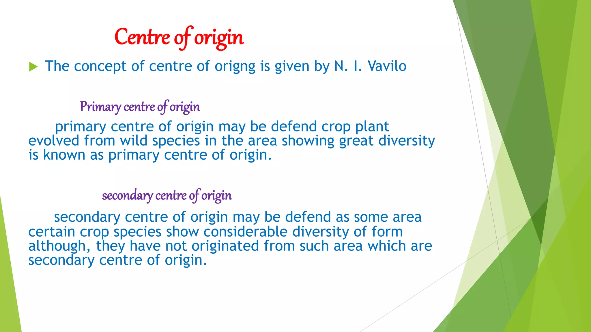 Centre of origin, PRIMERY CENTRE OF ORIGIN , SECONDRY CENTER OF ORIGIN ...