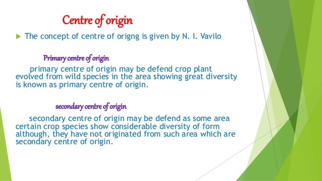 Centre of origin, PRIMERY CENTRE OF ORIGIN , SECONDRY CENTER OF ORIG…