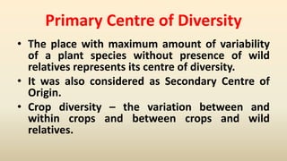 Crop Centre of origin and Diversity | PPTX