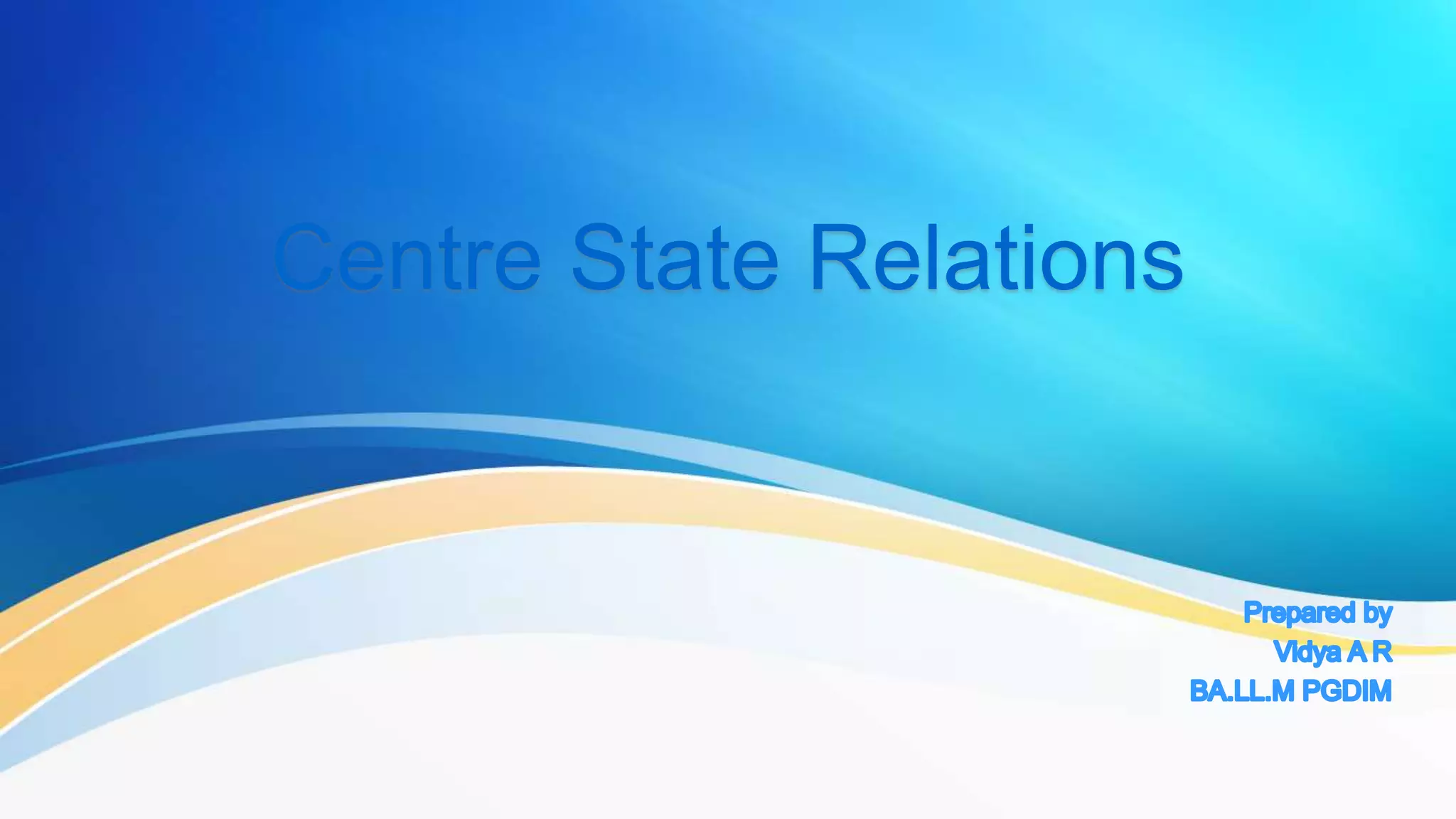 Centre state relations | PPTX