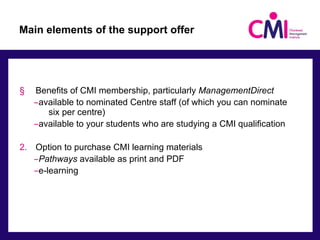 CMI Centre Support | PPT | Business | Business and Finance