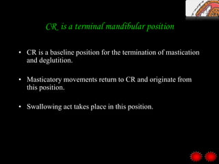 centric relation in complete denture prosthodontics | PPT