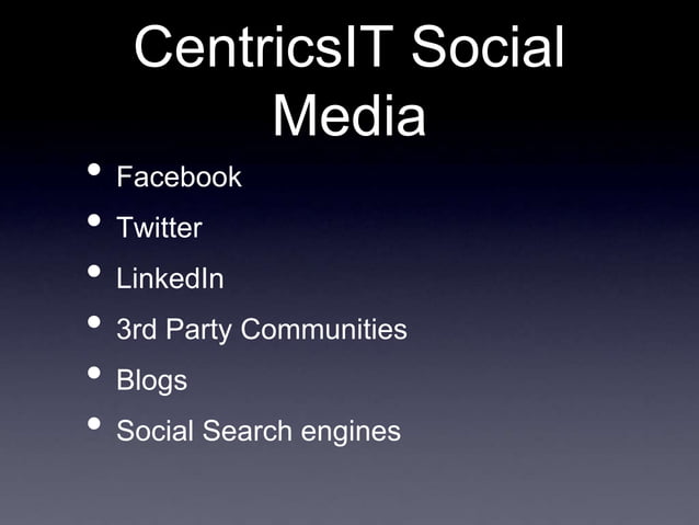 Centrics it ppt | PPT