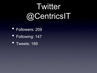 Centrics it ppt | PPT