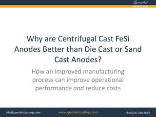 Why Centrifugal Cast FeSi Anodes are Better than Die Cast or Sand Cast ...