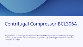 Centrifugal Compressor BCL306A.pptx