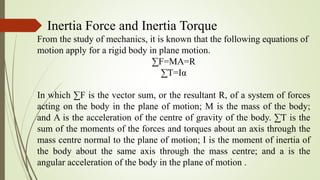 Centrifugal force, inertia force and inertia torque | PPTX