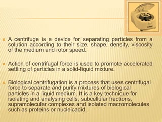 Centrifugation- Techniques in Biochemistry | PPTX