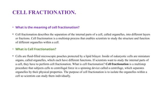 Centrifugation: methods of cell fractionation and the structure and ...