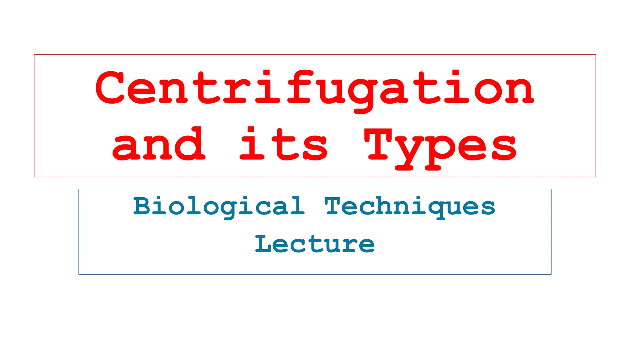 Centrifugation and its Types Biological Techniques | PPTX
