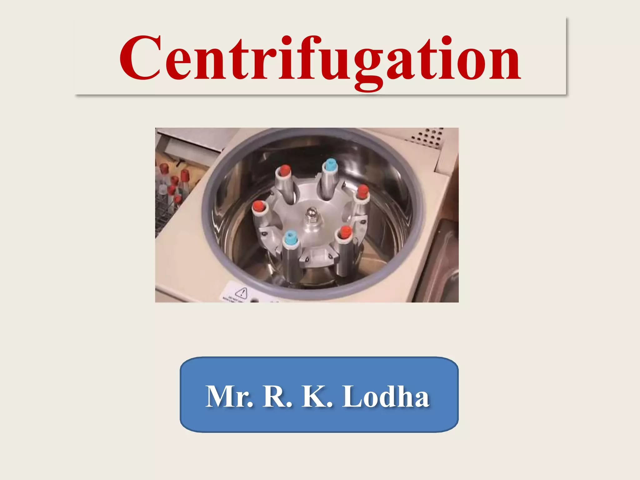 Centrifugation | PPTX | Chemistry | Science