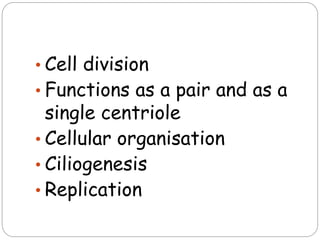 Centrioles... cell organelle. | PPTX