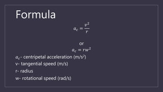 Centripetal acceleration and force | PPTX