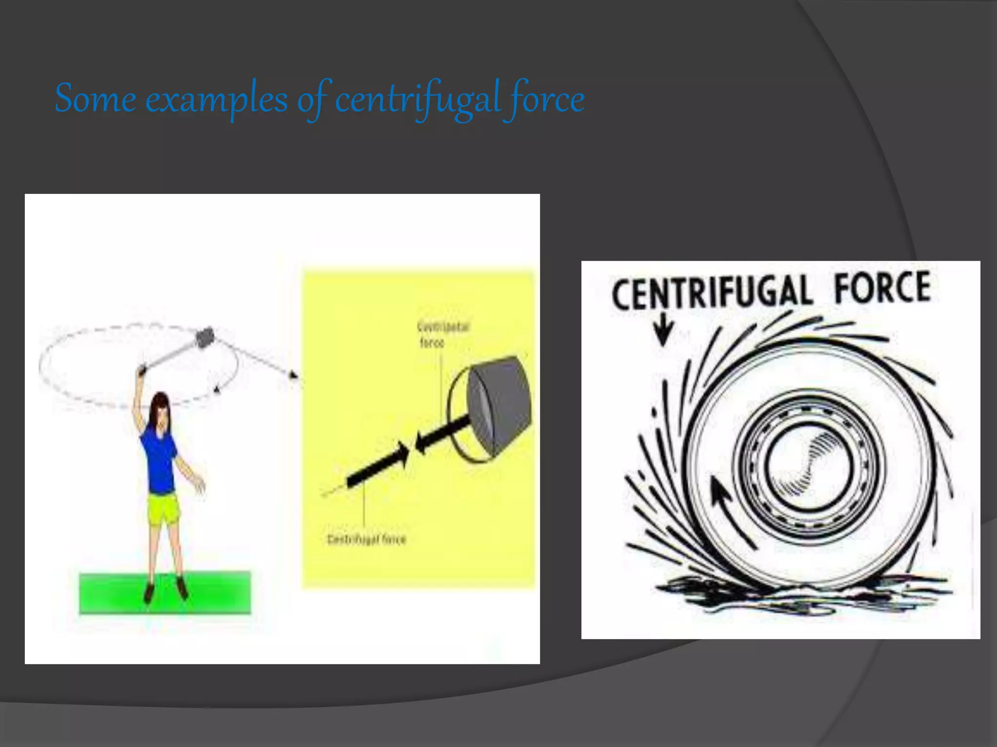 Centripetal & centrifugal forces | PPTX