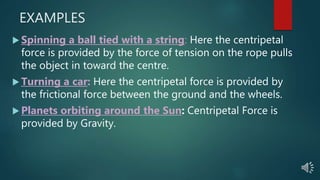 Class 9th Unit 3 Dynamics Centripetal force | PPTX