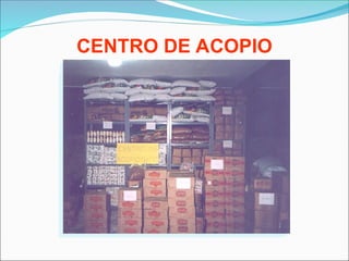 CENTRO DE ACOPIO. generalidades e information important para un centro ...