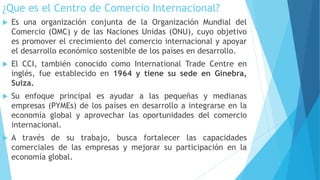 Centro de Comercio Internacional y Organización Internacional de.pptx
