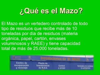 Centro de Recuperación y Reciclaje el Mazo | PPT