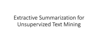 Extractive Summarization for Text Mining | PPT
