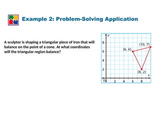 centroid theorem,Make a conjecture about the centroid of a triangle | PPTX