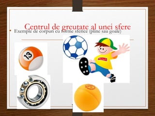 Centru de greutate | PPTX