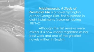 Middlemarch by George Eliot | PPTX