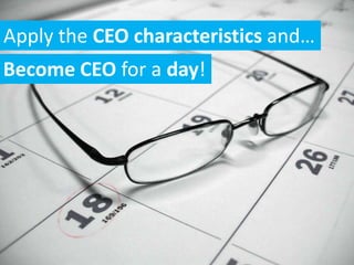Top 10 characteristics of a CEO! | PPTX