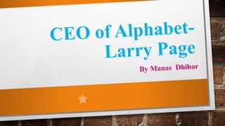 CEO of Alphabet - Larry Page | PPT