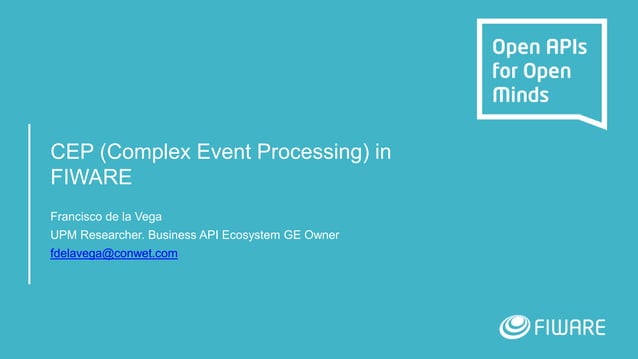 CEP (Complex Event Processing) in FIWARE | PPT