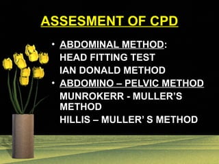 Cephalo-pelvic Disproportion assessment ppt | PPT