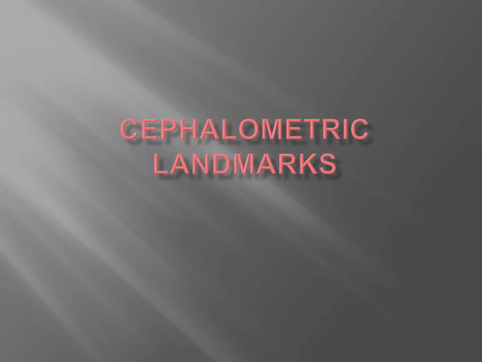 Cephalometric landmarks | PPTX