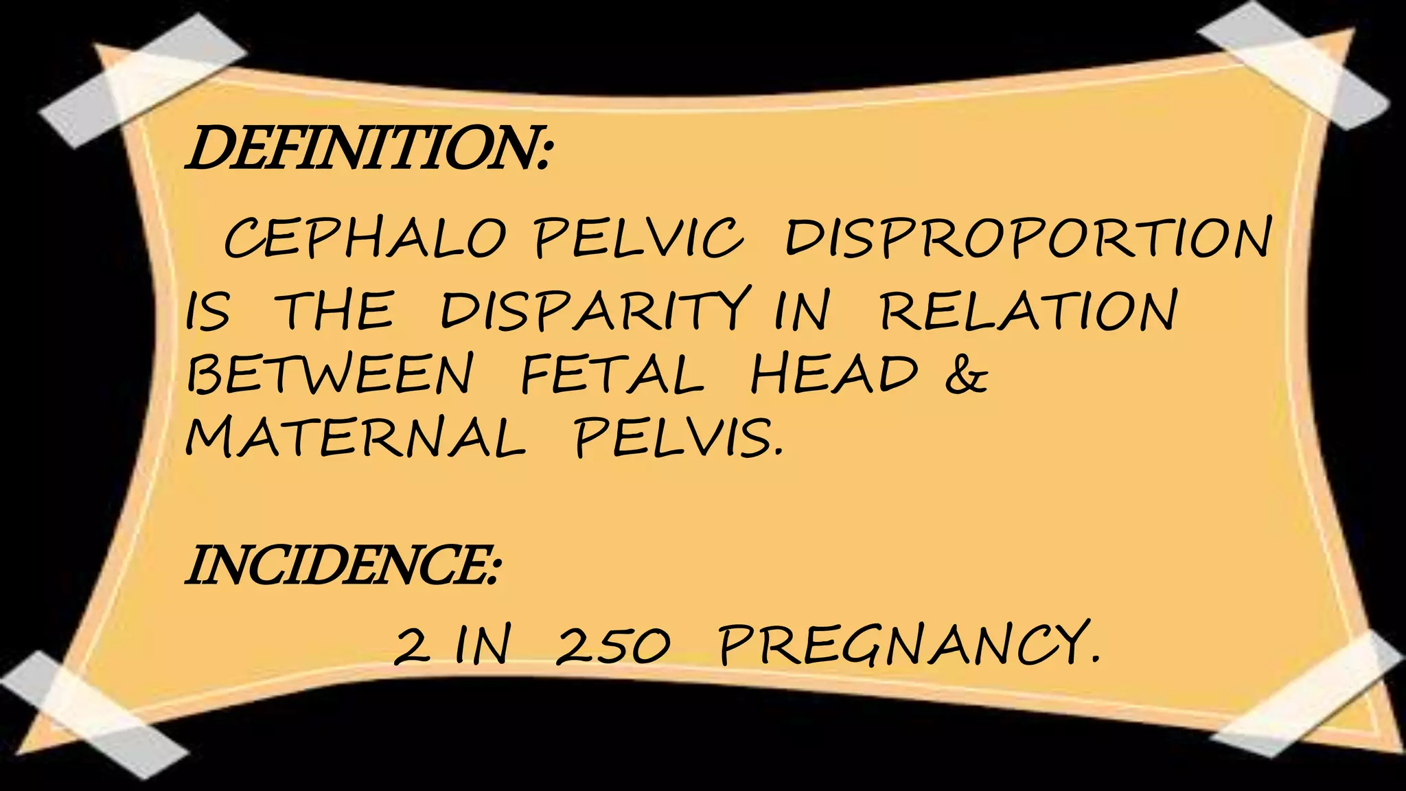 Cephalopelvic disproportion | PPTX
