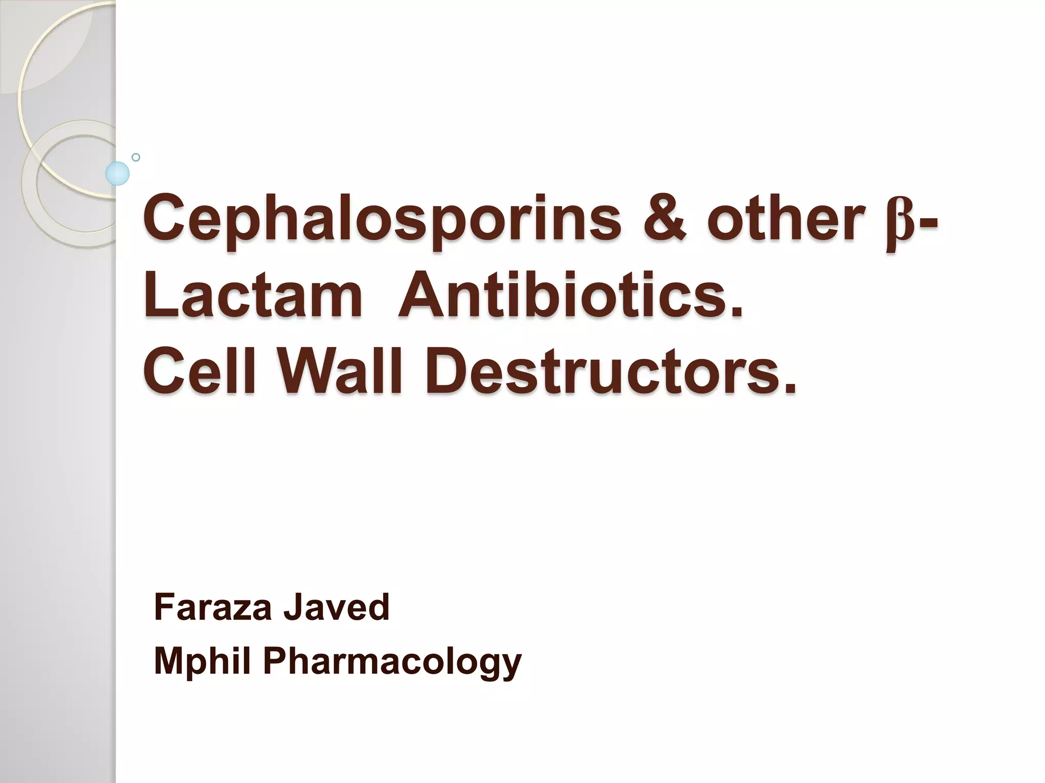 Cephalosporins & other β lactam antibiotics & cell wall destructors | PPTX