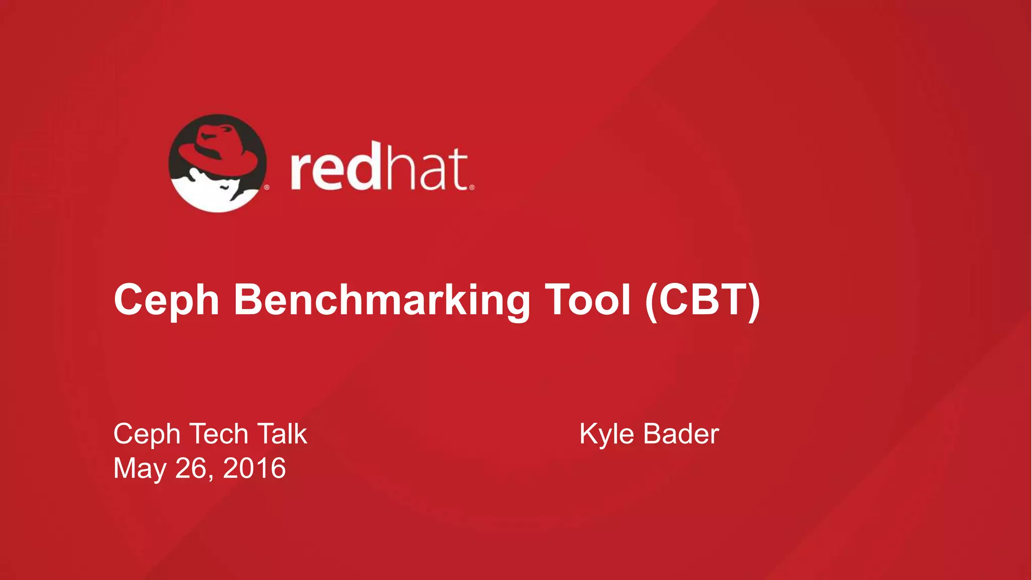 Ceph Tech Talk -- Ceph Benchmarking Tool | PPTX