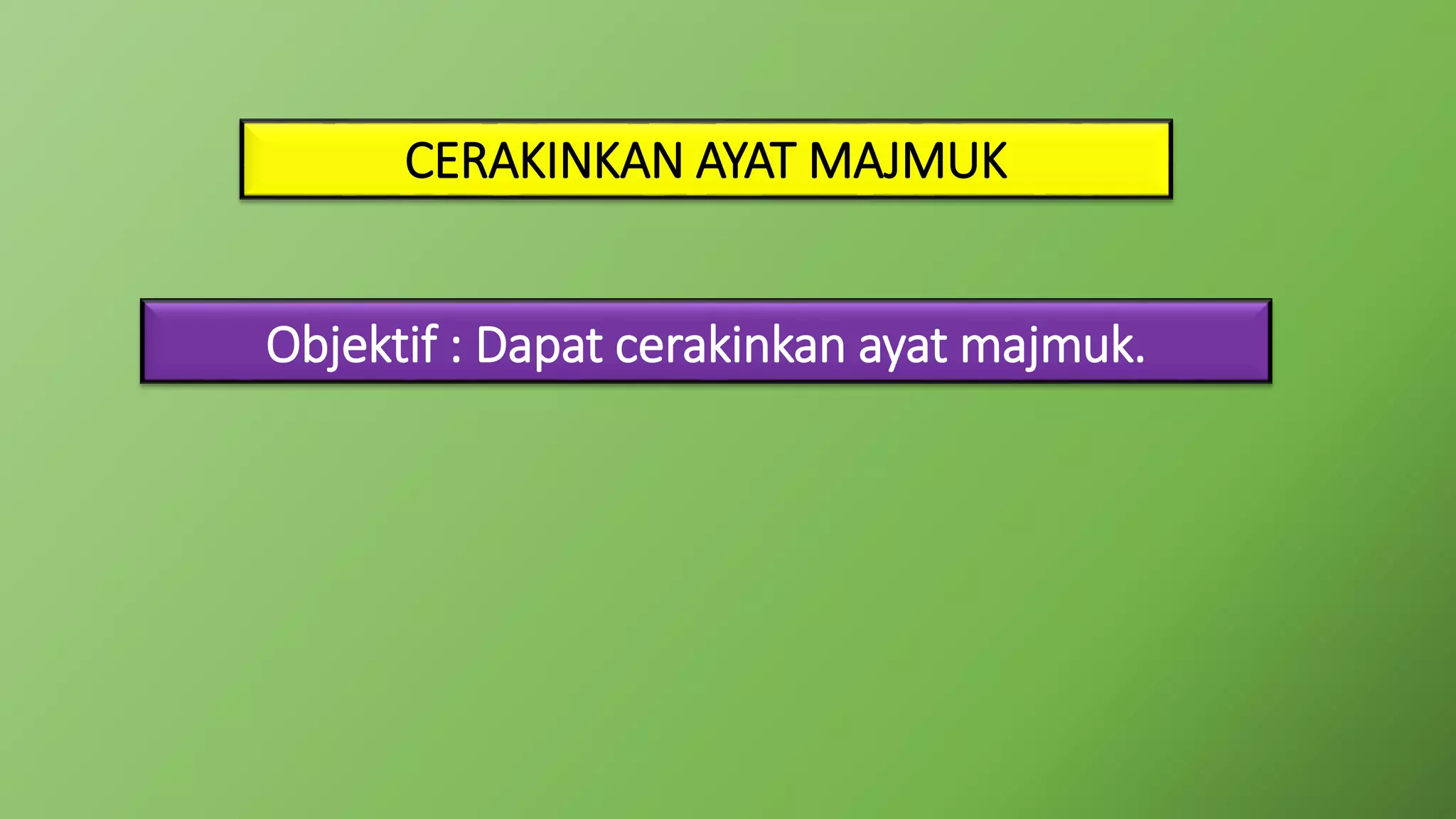 Cerakinkan ayat majmuk 1 | PPTX