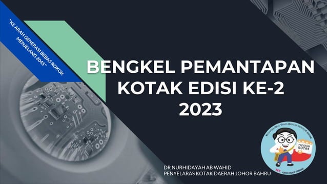 CERAMAH 2:BENGKEL PEMANTAPAN KOTAK EDISI KE-2 TAHUN 2023.pptx