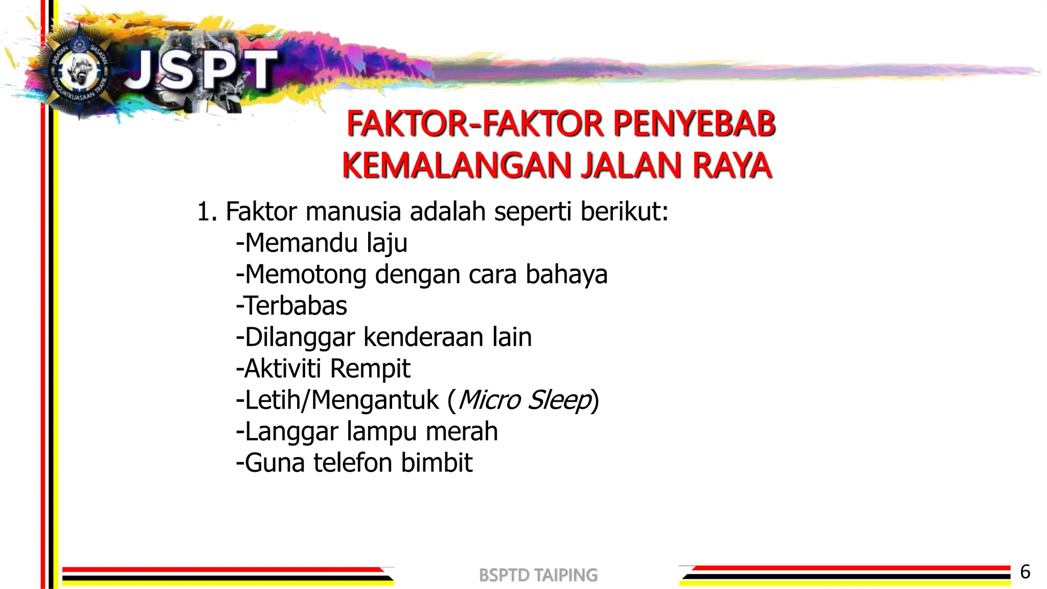 CERAMAH KEMALANGAN JALANRAYA DAN KESELAMATAN JALANRAYA.ppt