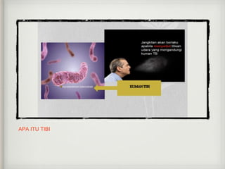 Ceramah kesihatan PENYAKIT TIBI | PPT