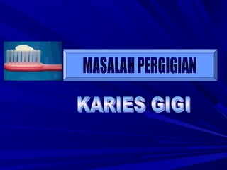 Ceramah pergigian tahap 1 | PPT