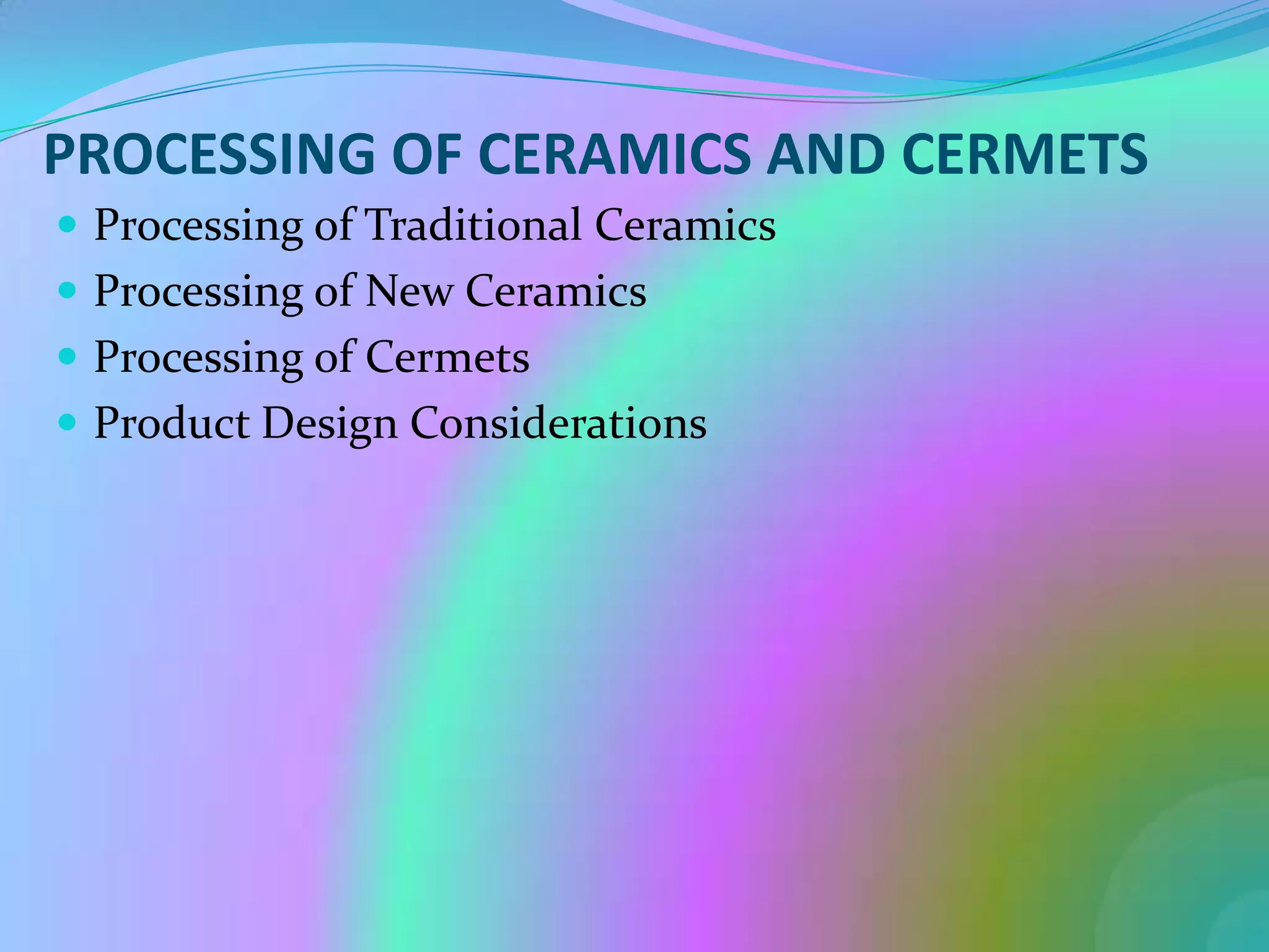 Ceramic materials & their processing (shared using VisualBee) | PPTX