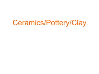 Ceramic Lecture, clay, pottery, handbuilding, stages of clay, teaching ...