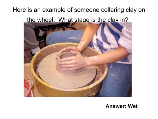 Ceramic Lecture, clay, pottery, handbuilding, stages of clay, teaching ...