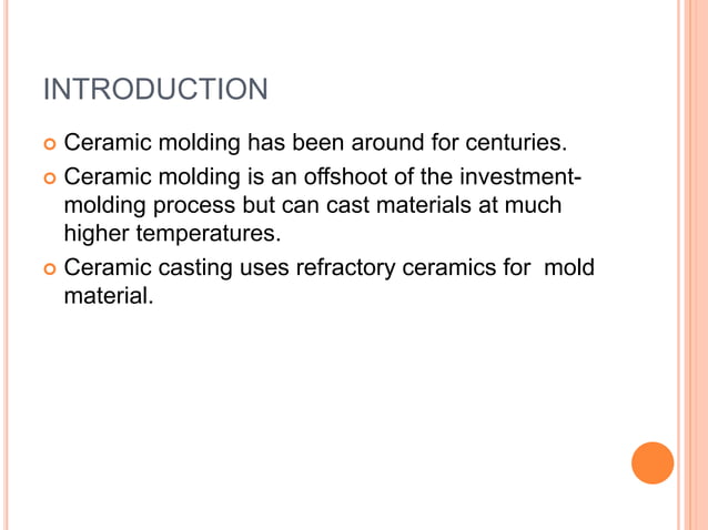 Ceramic molding process | PPTX