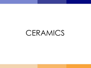 Ceramics | PPTX