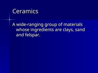 about ceramics and its introductiona and applications and advantages | PPT