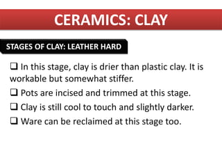 Ceramics :- Clay | PPTX
