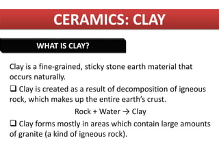 Ceramics :- Clay | PPT
